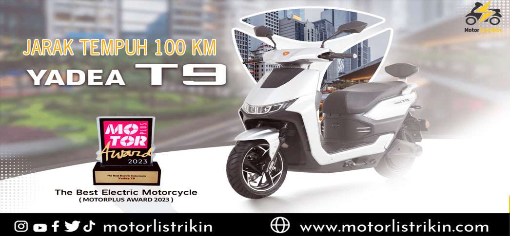 Motor Listrik Yadea T9 : Performa Tangguh, design menawan